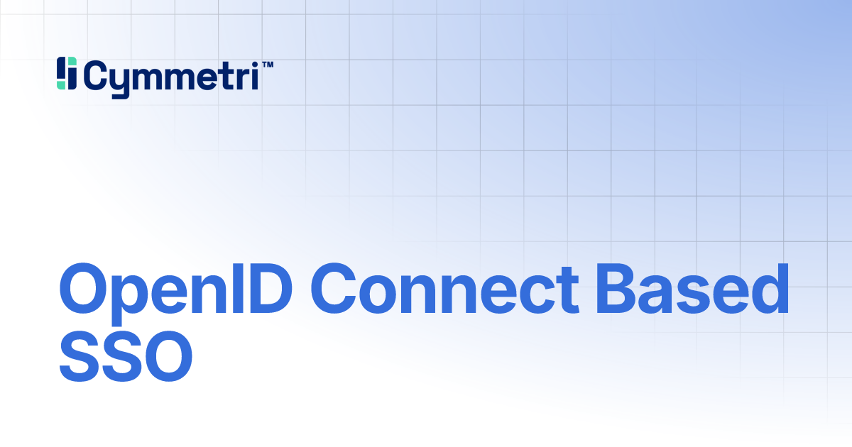 OpenID Connect Based SSO | Cymmetri