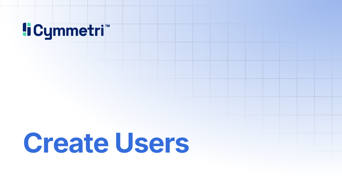 Create Users | Cymmetri