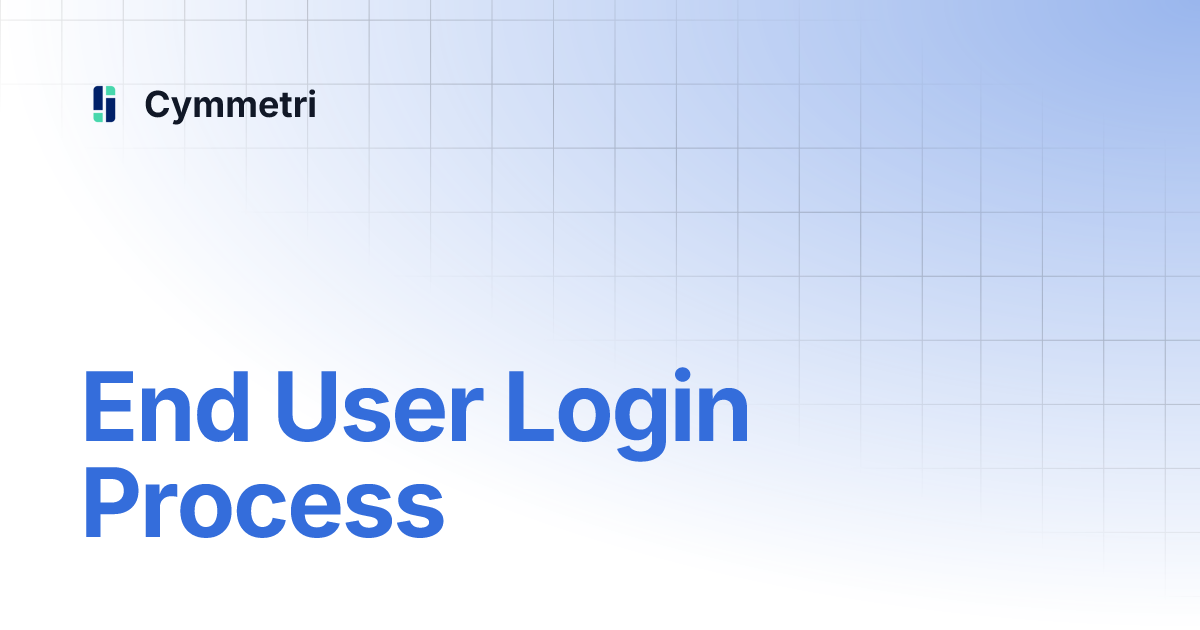 End User Login Process | Cymmetri
